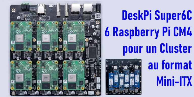 DeskPi Super6C : 6 CM4 sur une carte mère au format mini ITX ...
