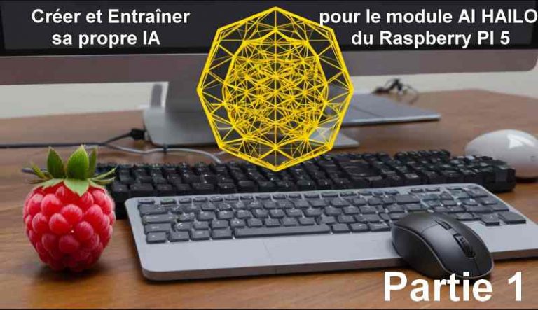 Créer et Entraîner son propre IA pour le module AI HAILO du Raspberry PI 5 [Partie 1 ...