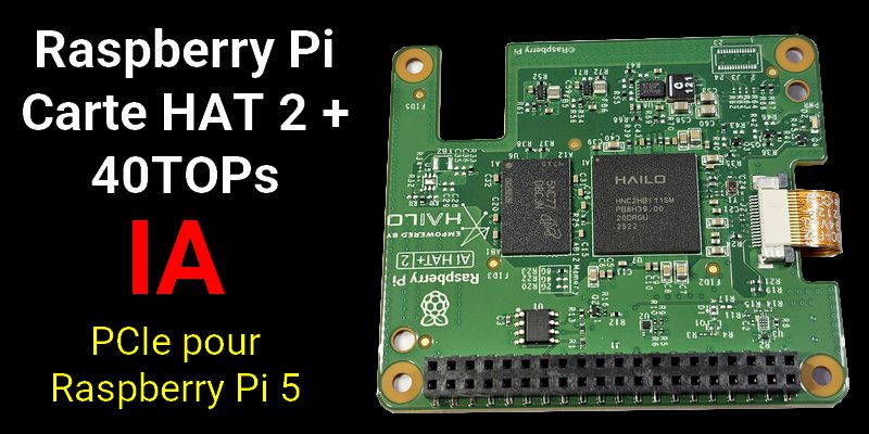 Raspberry Pi AI HAT+ 2 Archives - Framboise 314, le Raspberry Pi à la ...